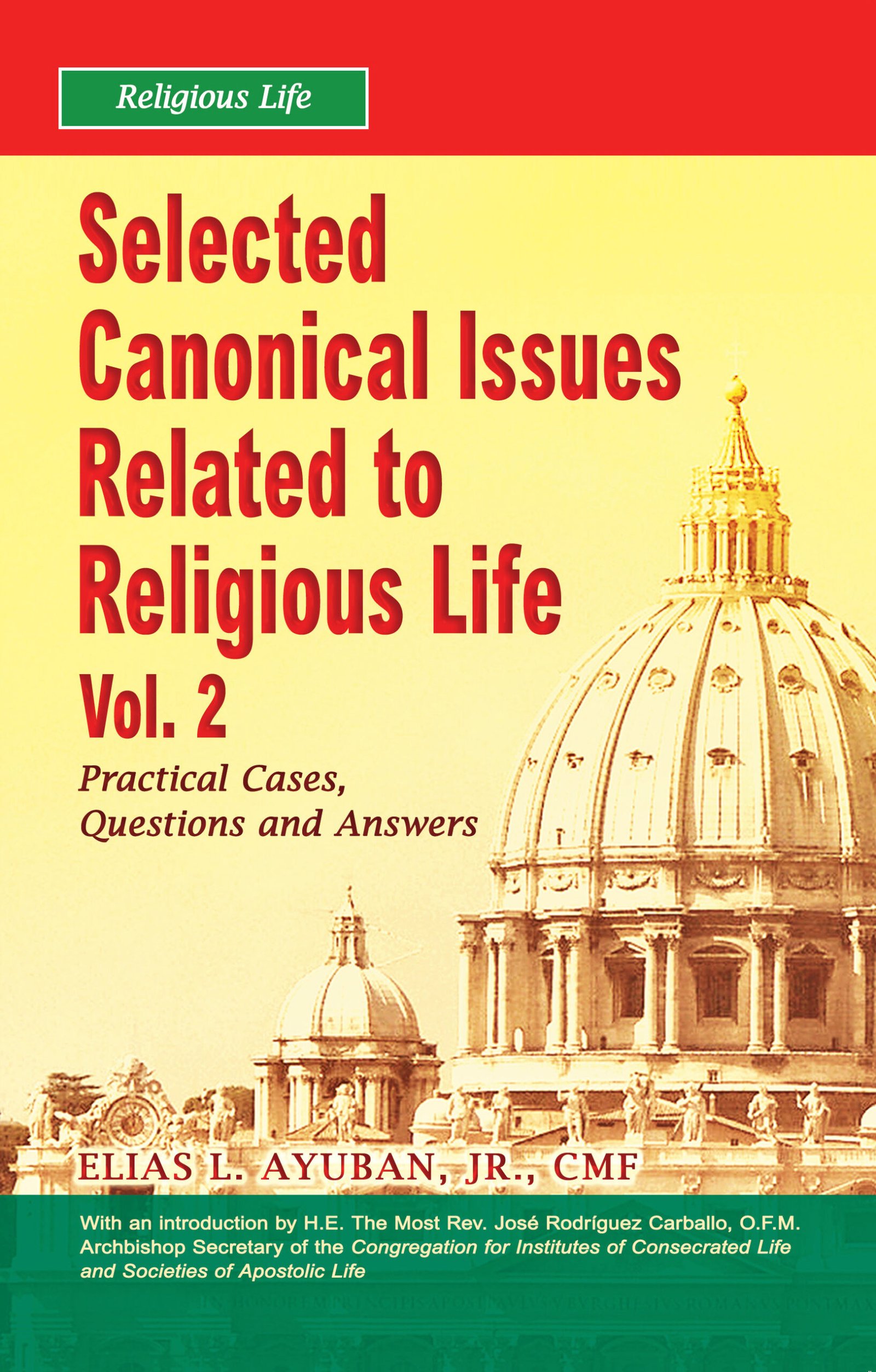 Selected Canonical Issues Related to Religious Life Vol. 2: Practical ...