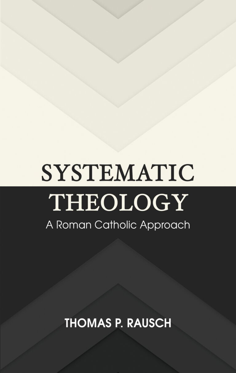 Systematic Theology: A Roman Catholic Approach - CLARETIAN ...